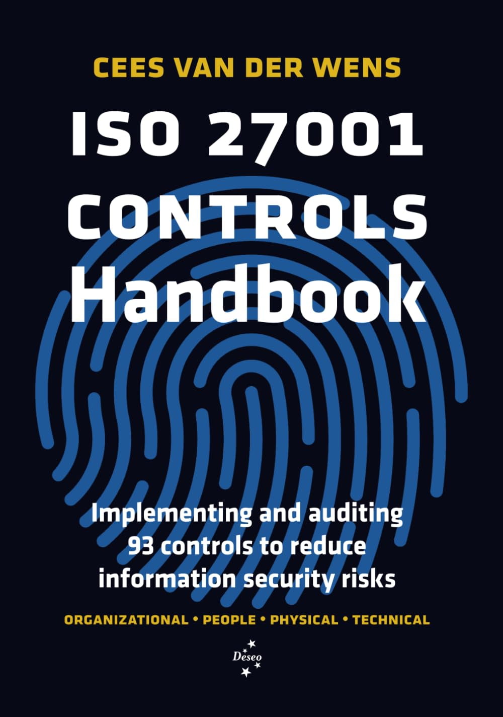 ISO 27001 Controls Handbook: Implementing and auditing 93 controls to ...