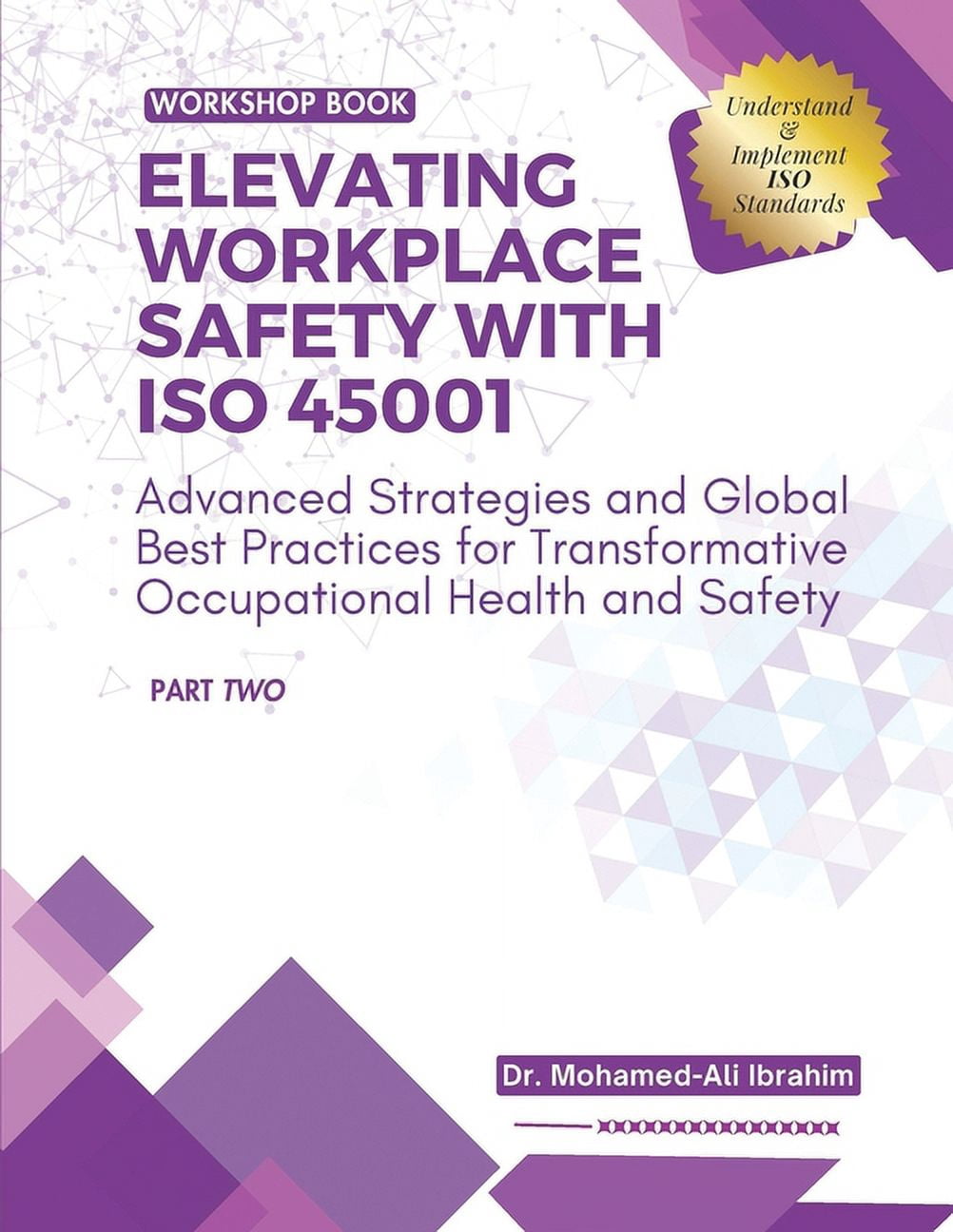 ISO 45001 Elevating Workplace Safety with ISO 45001: Advanced ...