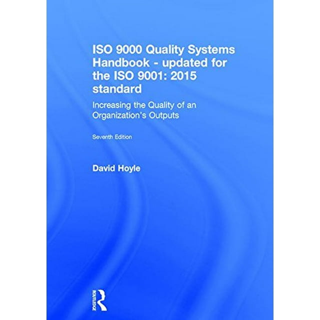 ISO 9000 Quality Systems Handbook-updated for the ISO 9001: 2015 ...