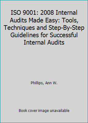 Pre-Owned ISO 9001: 2008 Internal Audits Made Easy: Tools, Techniques ...