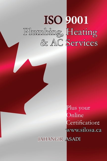 ISO 9001 for all Plumbing, Heating and AC Services: ISO 9000 For all employees and employers ...