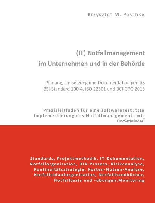 (IT) Notfallmanagement im Unternehmen und in der Behörde. Planung ...