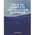 ITIL(R) V4 Complete Certification Guidebook: Study Guide to Pass In ...