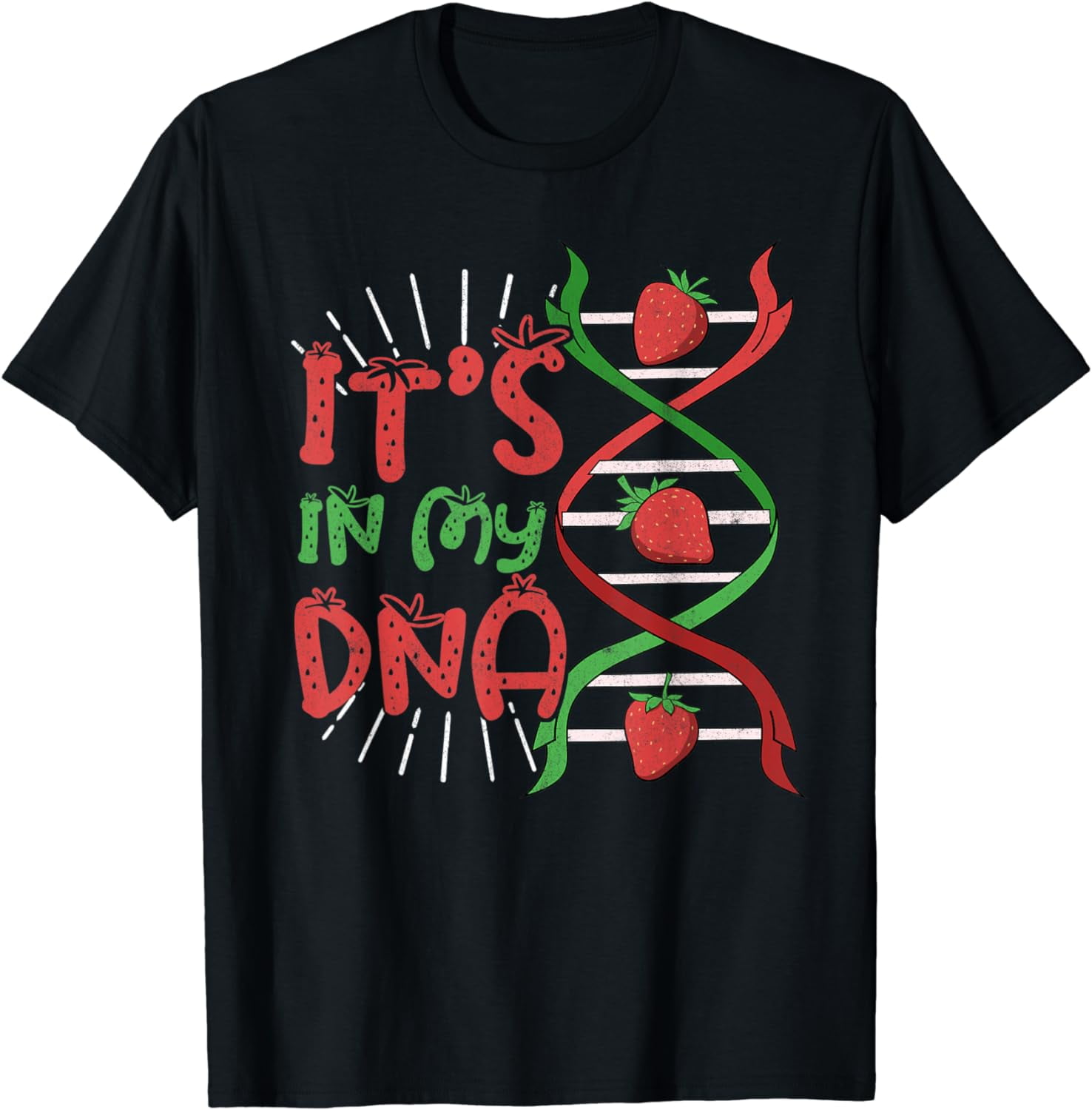 ITS IN MY DNA Strand Strawberry Vegan Biologists, Strawberry T-Shirt ...