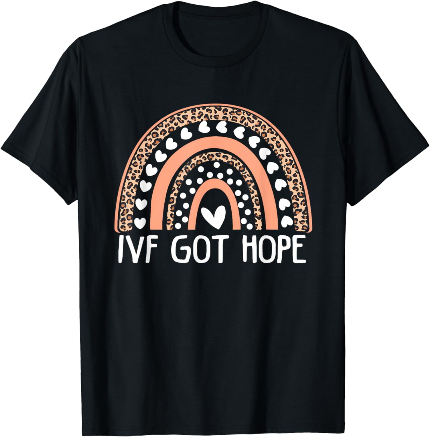 IVF Got Hope Inspiration Rainbow IVF Mom Fertility Surrogate T-Shirt ...