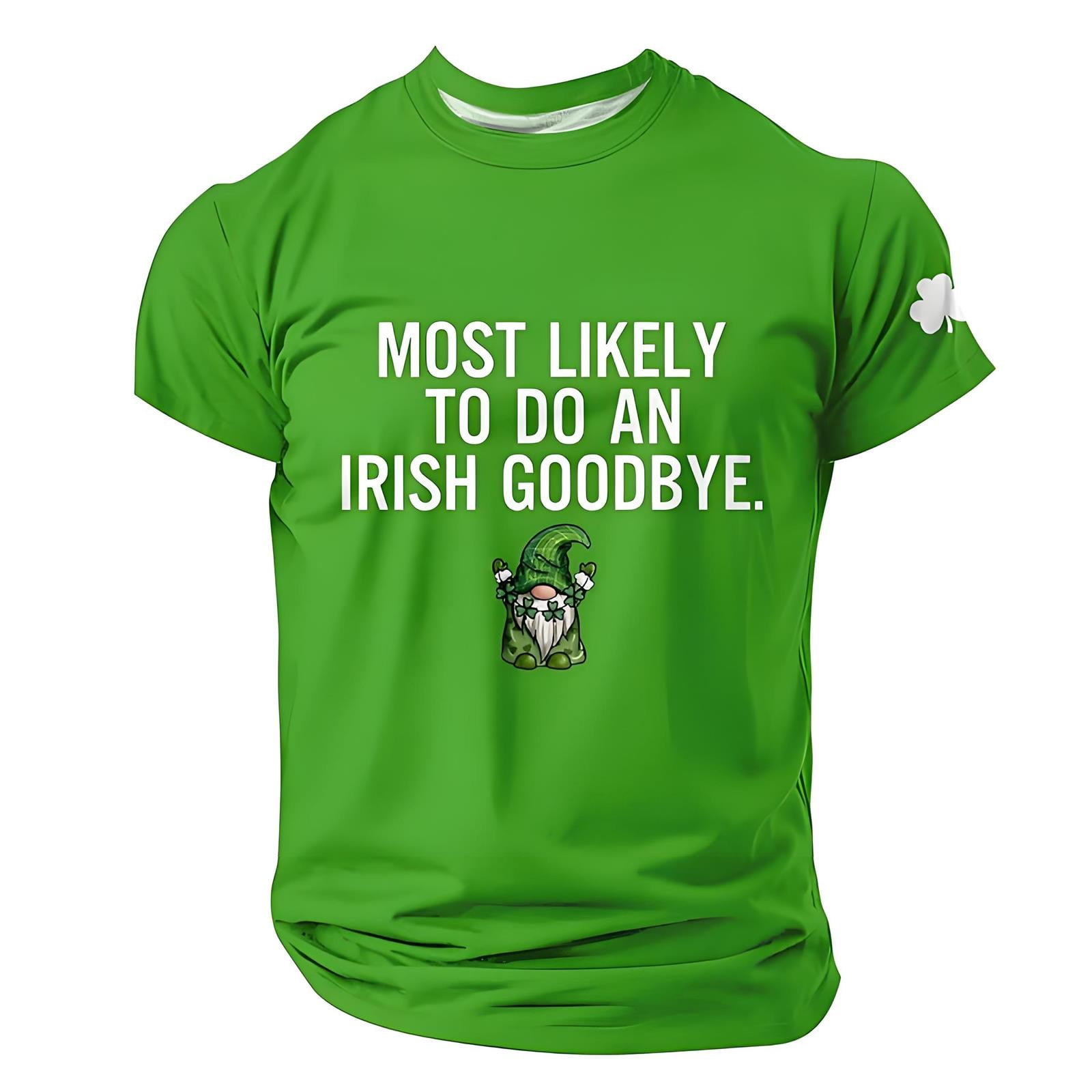IWRICH Most Likely to Do an Irish Goodbye St. Patricks' Day T-Shirt for ...