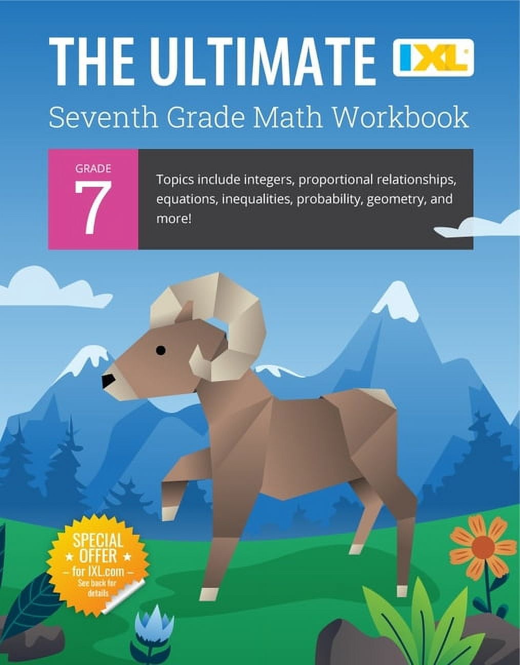 IXL Ultimate Grade 7 Math Workbook: Algebra Prep, Geometry, Integers ...