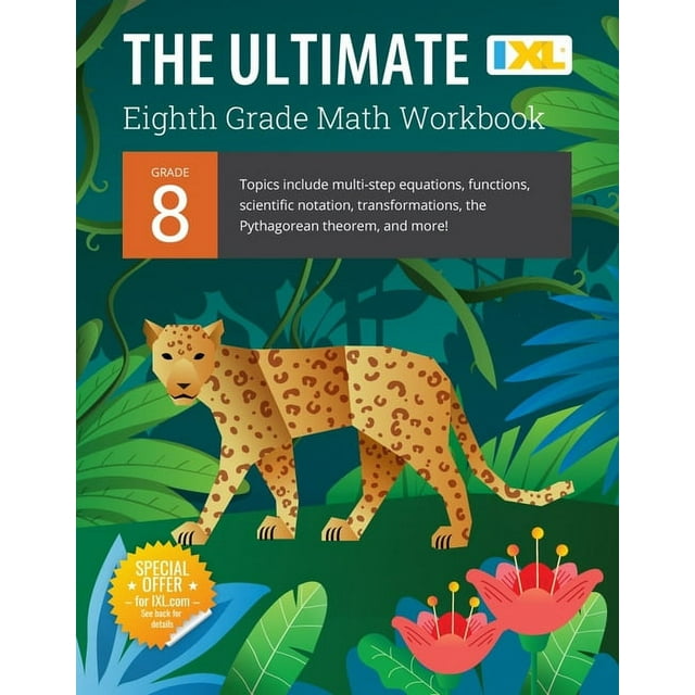 IXL Ultimate Grade 8 Math Workbook: Algebra Prep, Geometry, Multi-Step ...