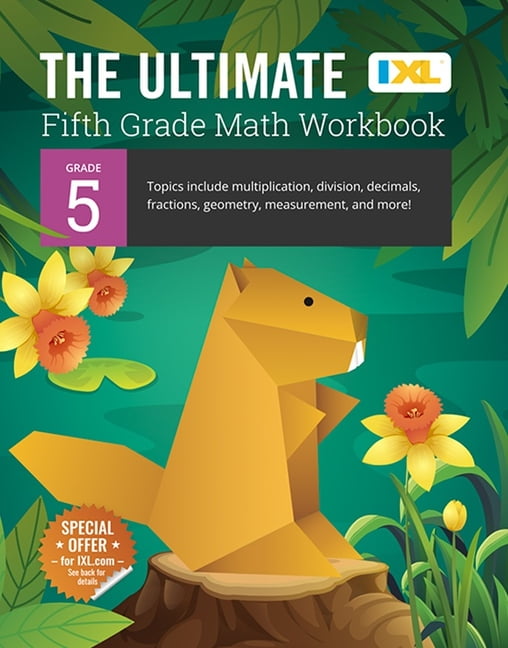IXL Ultimate Workbooks: The Ultimate Grade 5 Math Workbook (Paperback ...
