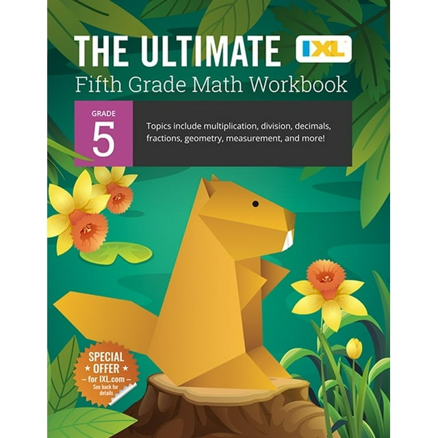 IXL Ultimate Workbooks The Ultimate Grade 5 Math Workbook, (Paperback ...