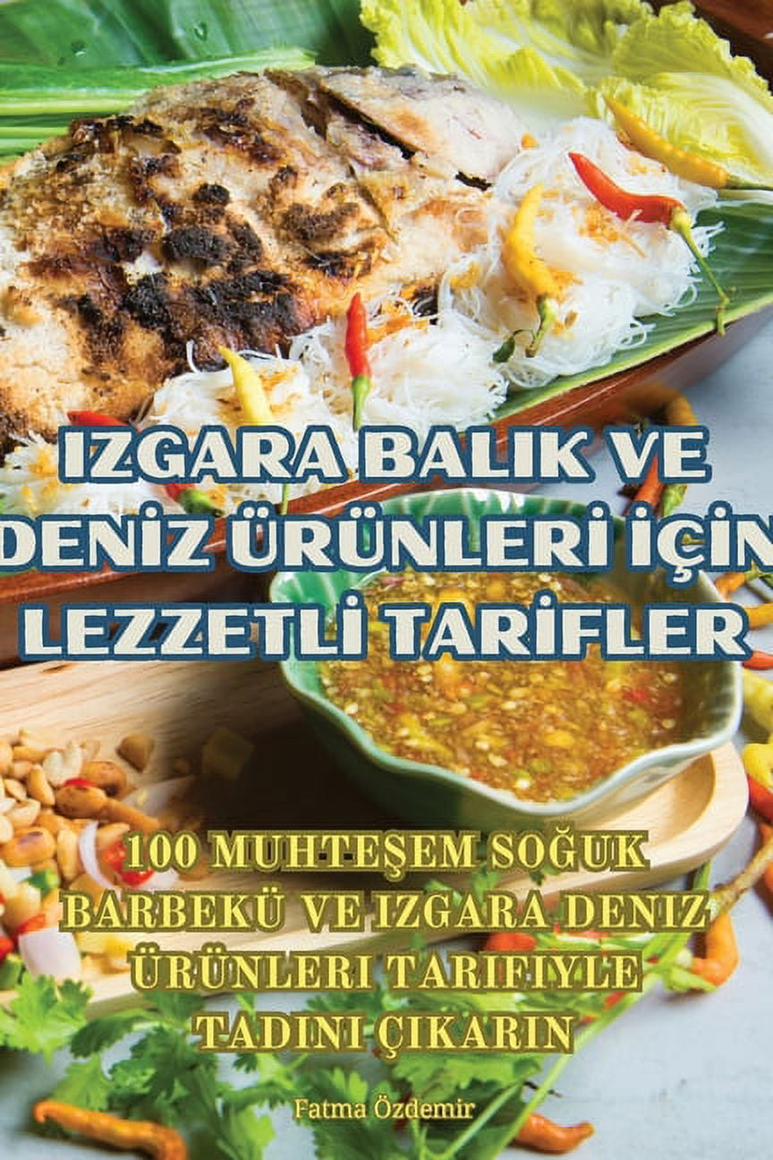 IZGARA BALIK VE DENIZ ?R?NLERI I?IN LEZZETLI TARIFLER - Walmart.com