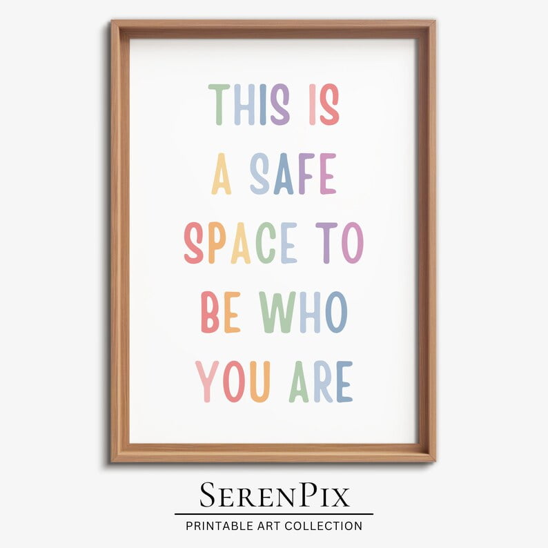 This Ia A Safe Space To Be Who You Are, Inspirational Posters ...