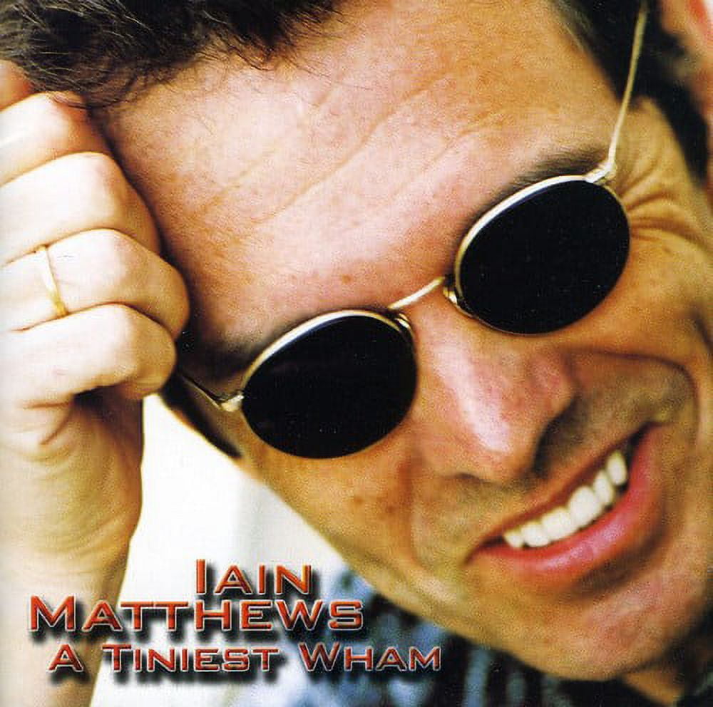 Iain Matthews - Tiniest Wham - Music & Performance - CD - Walmart.com