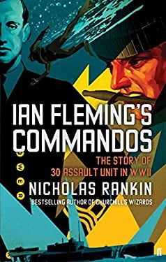 Pre-Owned Ian Fleming's Commandos: The Story of 30 Assault Unit in WWII ...