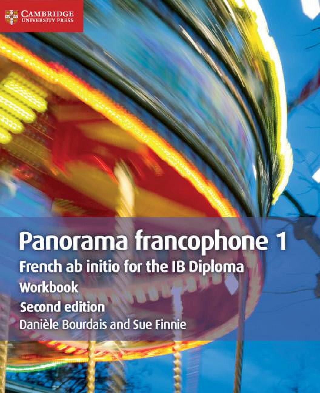 Ib Diploma Panorama Francophone 1 Workbook: French AB Initio for the IB ...