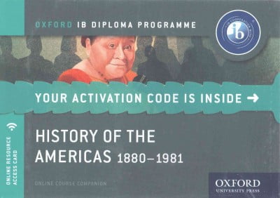 Ib Diploma Program: History of the Americas 1880-1981: Ib History ...