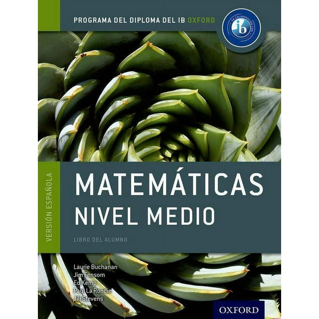 Ib Diploma Program IB Matematicas Nivel Medio Libro del Alumno ...