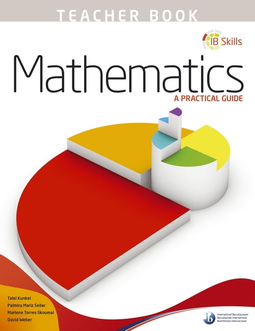 Ib Skills IB Skills: Mathematics - A Practical Guide Teacher's Book ...