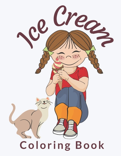 Ice Cream Coloring Book: Cute Ice Cream Coloring Pages Preschool and ...