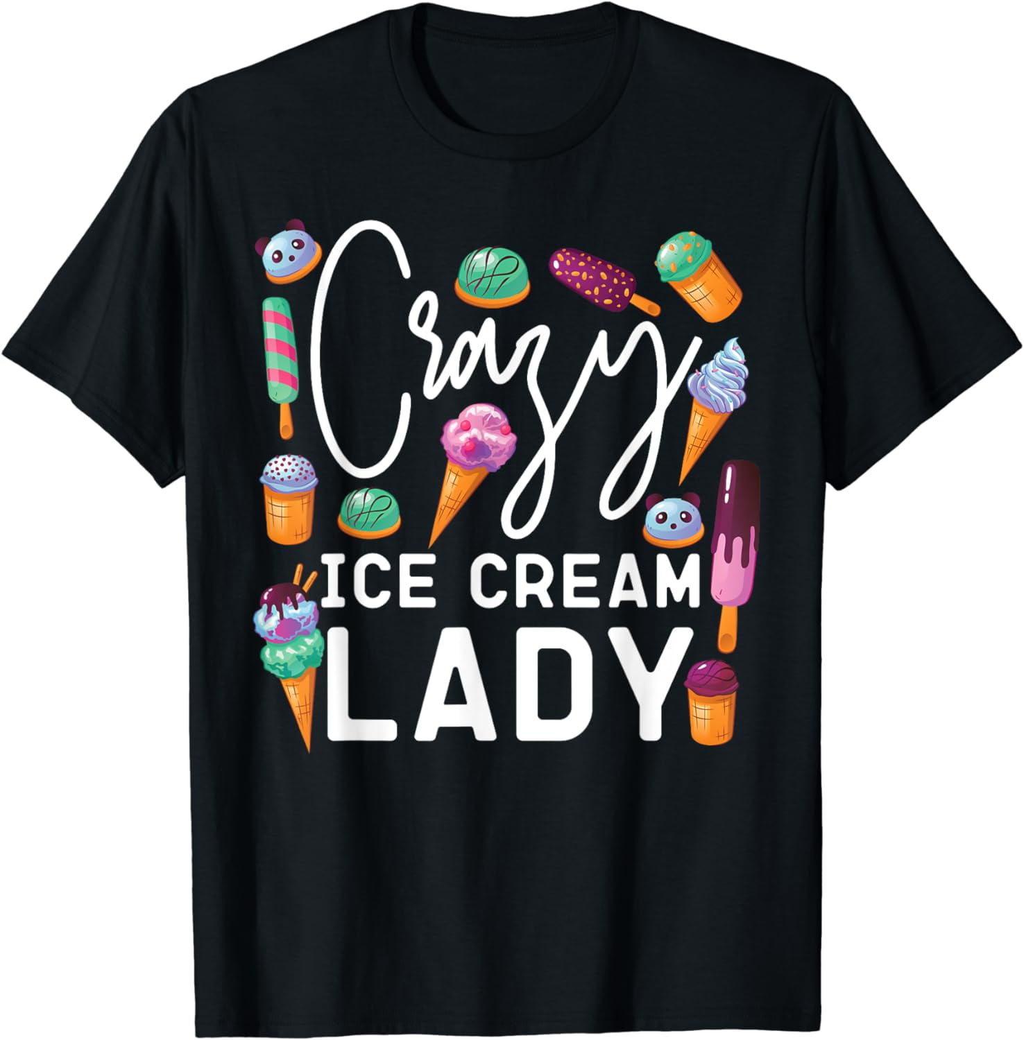 Ice Cream Girl Cone Popsicle Crazy Ice Cream Lady T-Shirt - Walmart.com