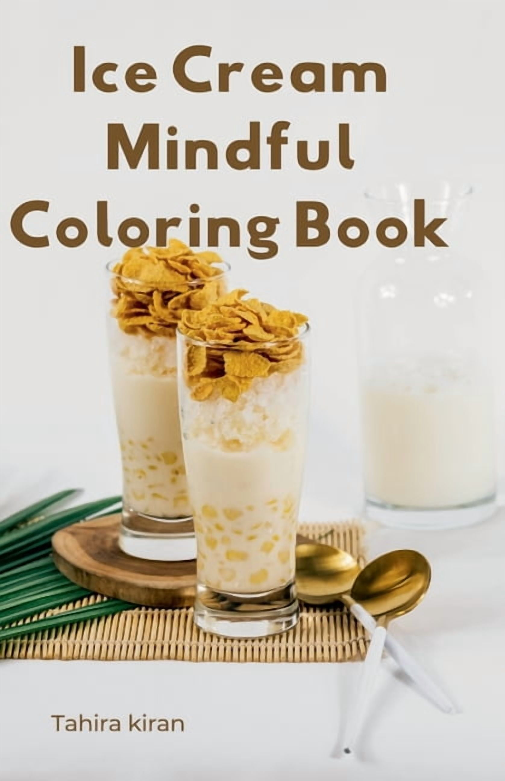Ice Cream Mindful Coloring Book, (Paperback) - Walmart.com