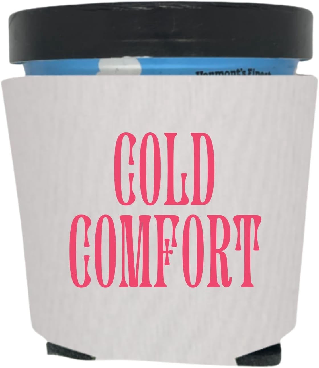 Ice Cream Pint Cooler, Cold Comfort, Ice Cream Pint Sleeve, Funny Party ...