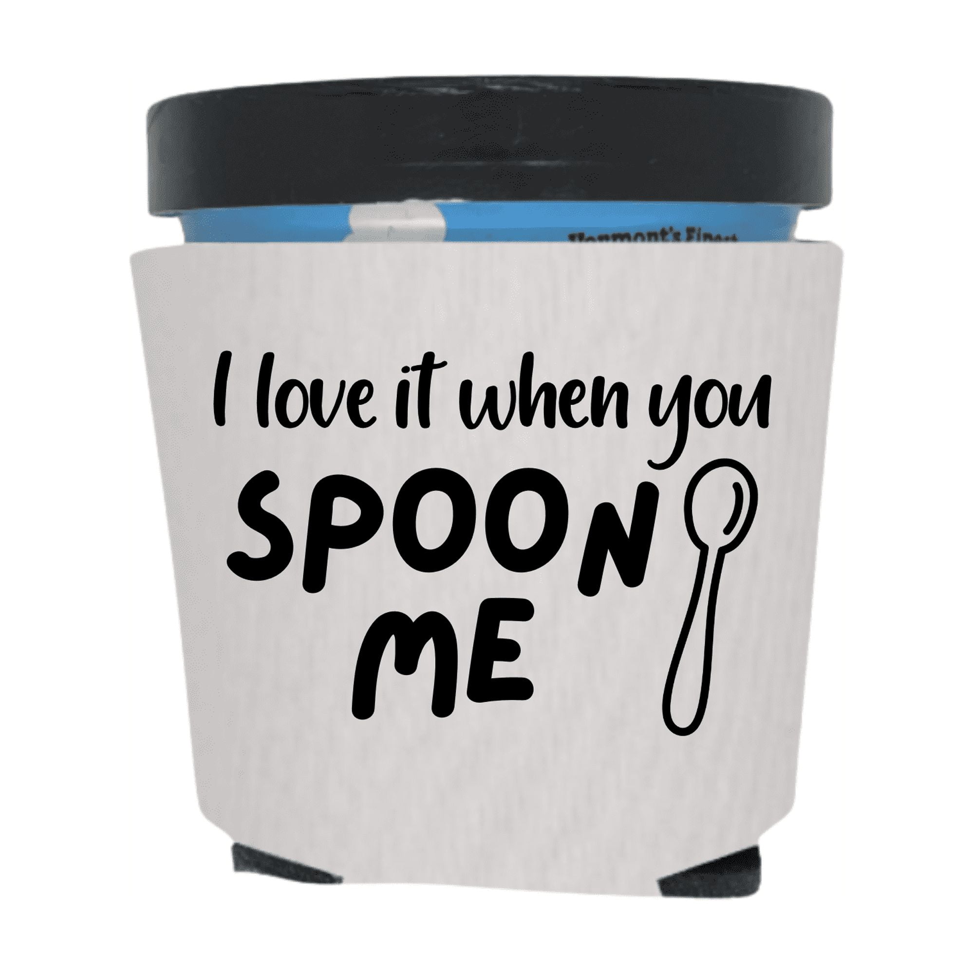 Ice Cream Pint Cooler, I Love It When You Spoon Me, Ice Cream Pint ...