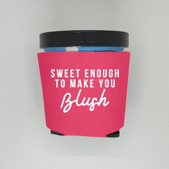 Ice Cream Pint Sleeves, Sweet Enough To Make You Blush, Customizable ...