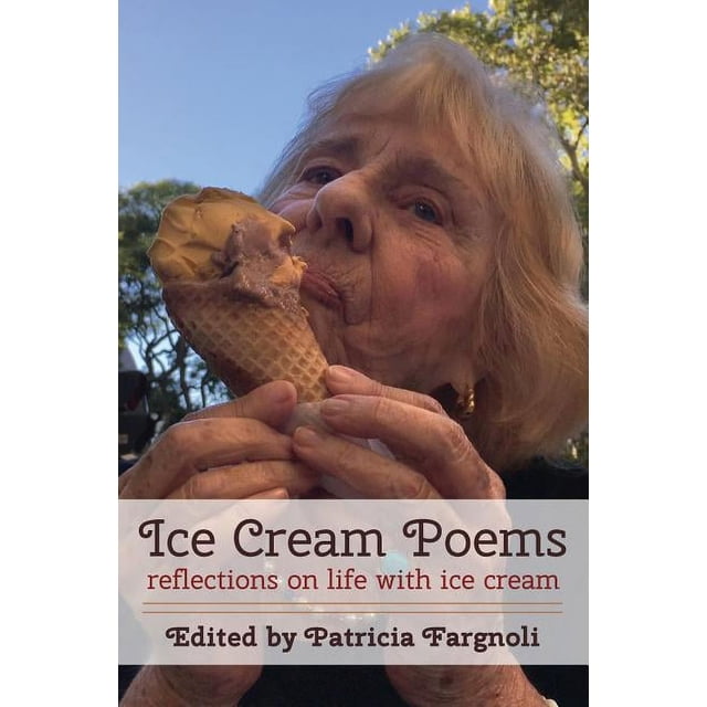 Ice Cream Poems: Reflections On Life With Ice Cream - Walmart.com