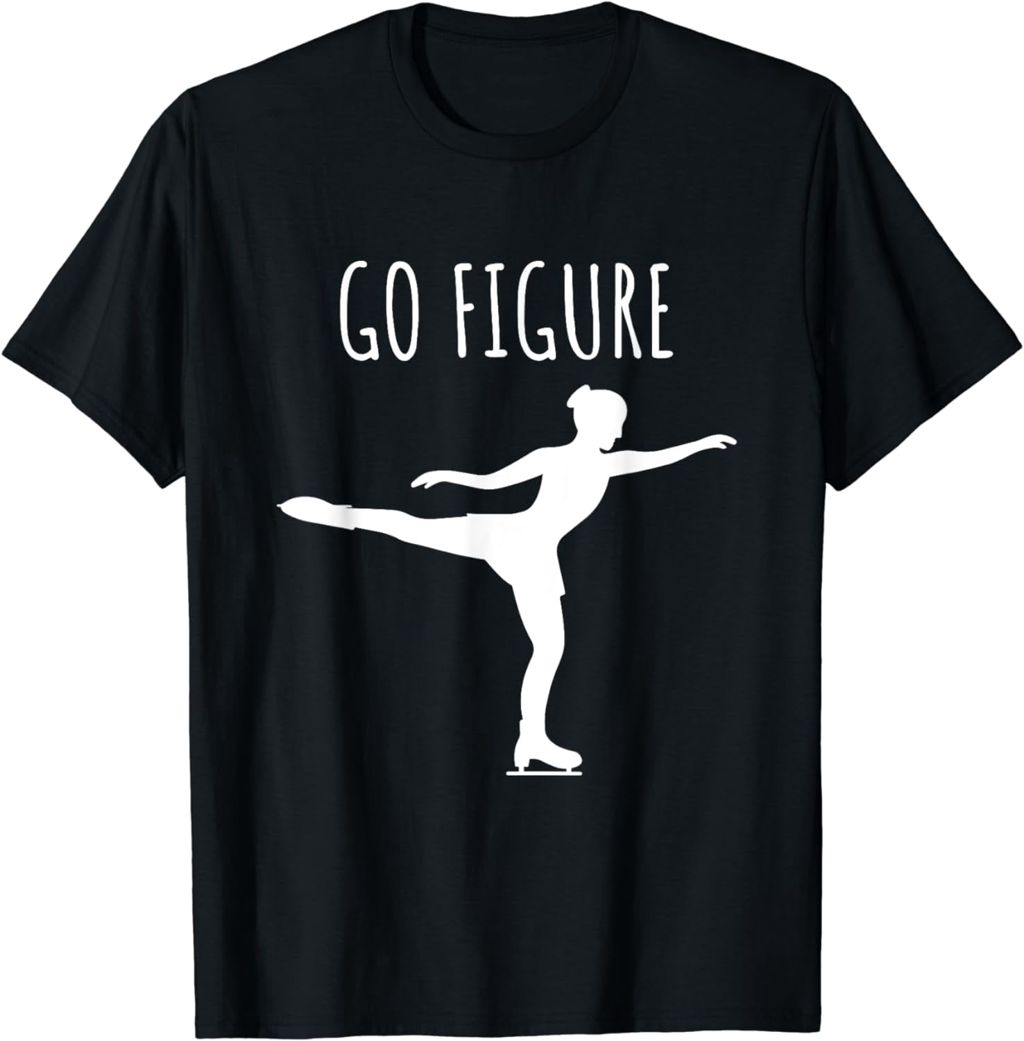 Ice, Figure Skating Gift Women Girls Skater Funny Go Figure T-Shirt ...