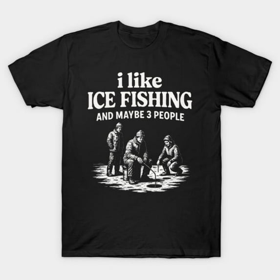 Ice Fishing Funny Winter Sport Hobby Artwork Print, H44220 Unisex T ...