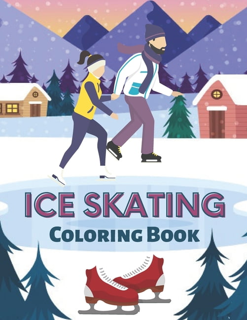 Ice Skating Coloring Book: A beautiful and easy coloring books kids ...