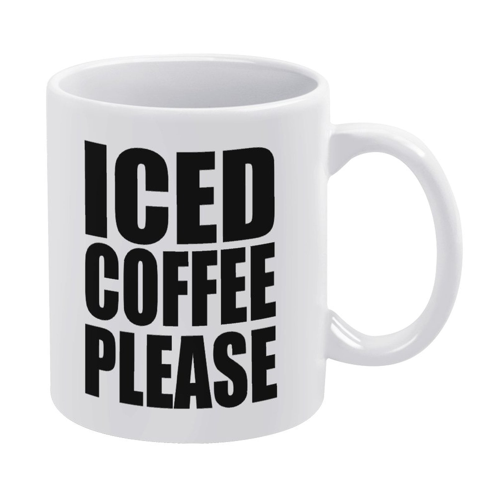 Iced Coffee Please 11 Oz White Coffee Mugs With Handle - Walmart.com