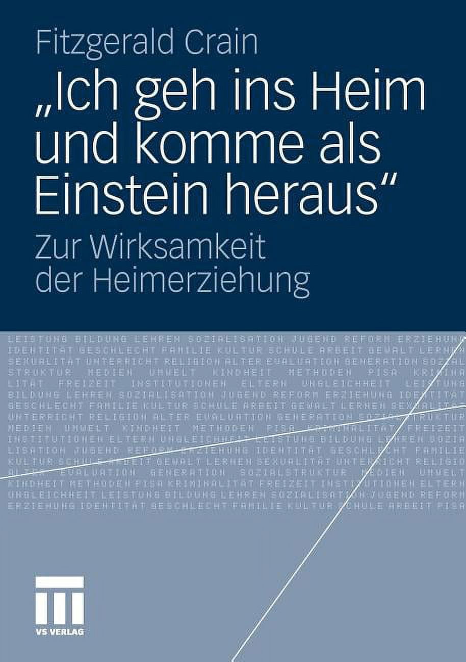 "Ich Geh Ins Heim Und Komme ALS Einstein Heraus": Zur Wirksamkeit Der ...