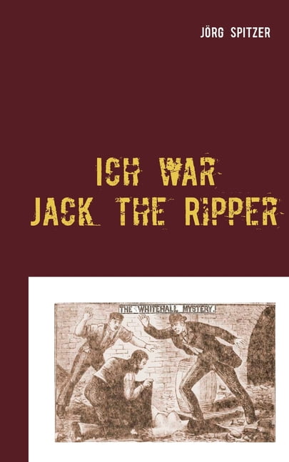 Ich war Jack the Ripper German Edition Paperback 3744872815 ...