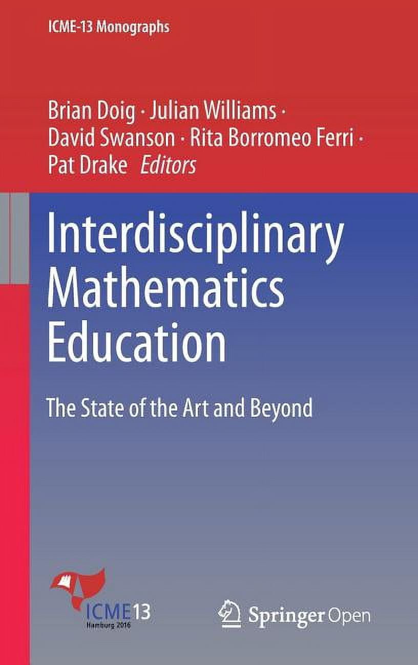Icme-13 Monographs: Interdisciplinary Mathematics Education: The State ...