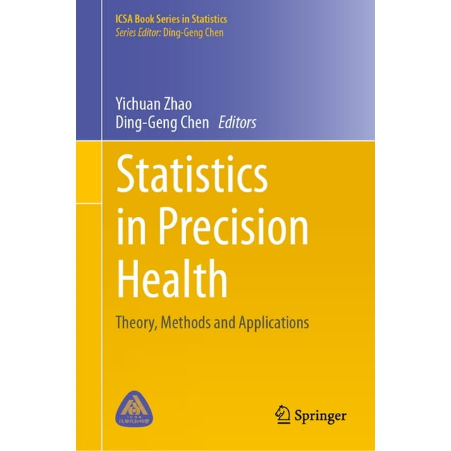 Icsa Book Statistics Statistics in Precision Health: Theory, Methods ...