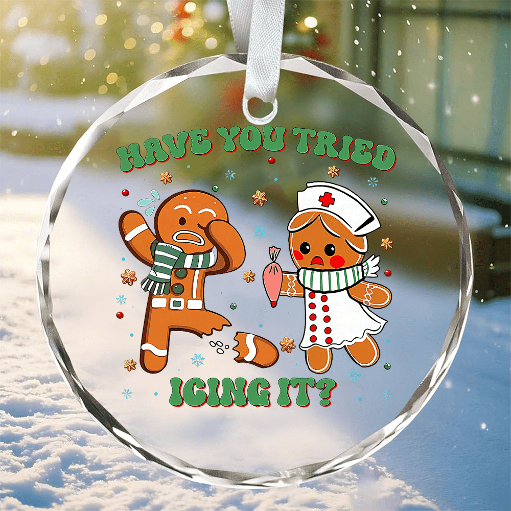 Icu Nurse Cute Gingerbread Have You Tried Icing It Ornament, Crystal ...