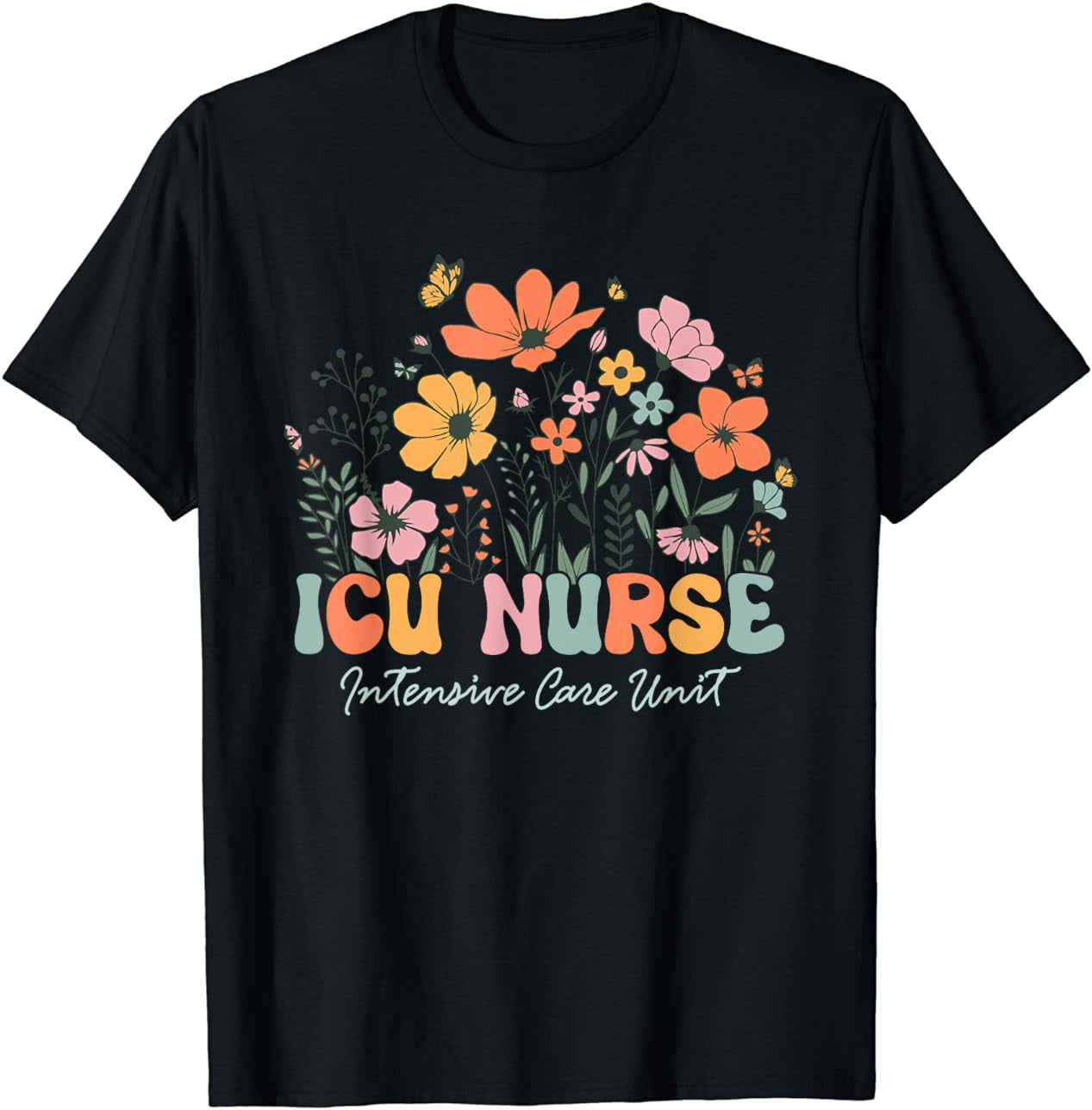 Icu Nurse Intensive Care Unit Nurse Nursing Nurse Week T-Shirt ...
