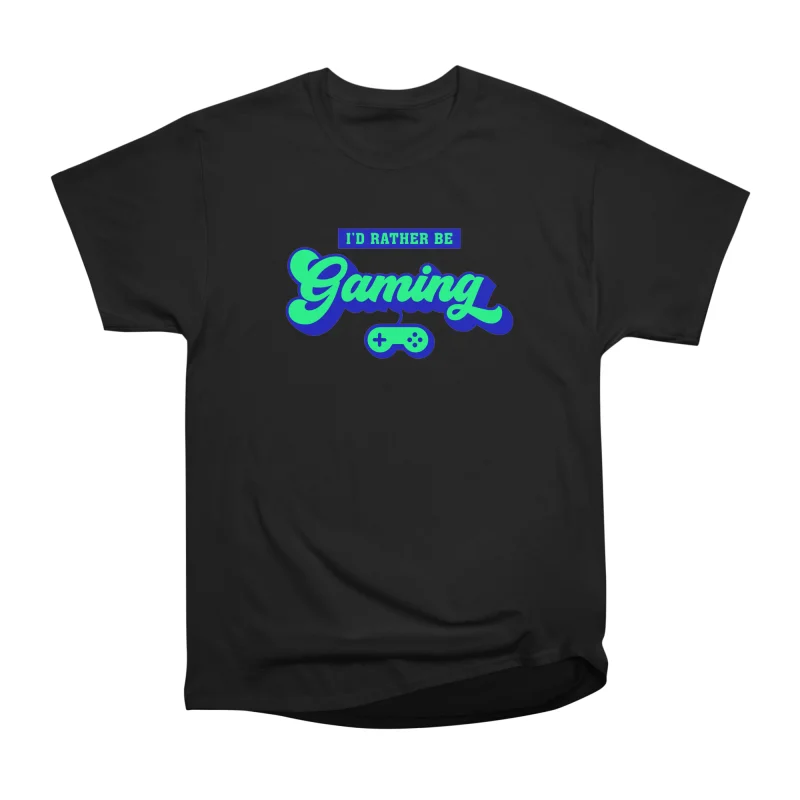 Id Rather Be Gaming Gamer Funny Saying Video Game Tee T-Shirt Tee Gift ...