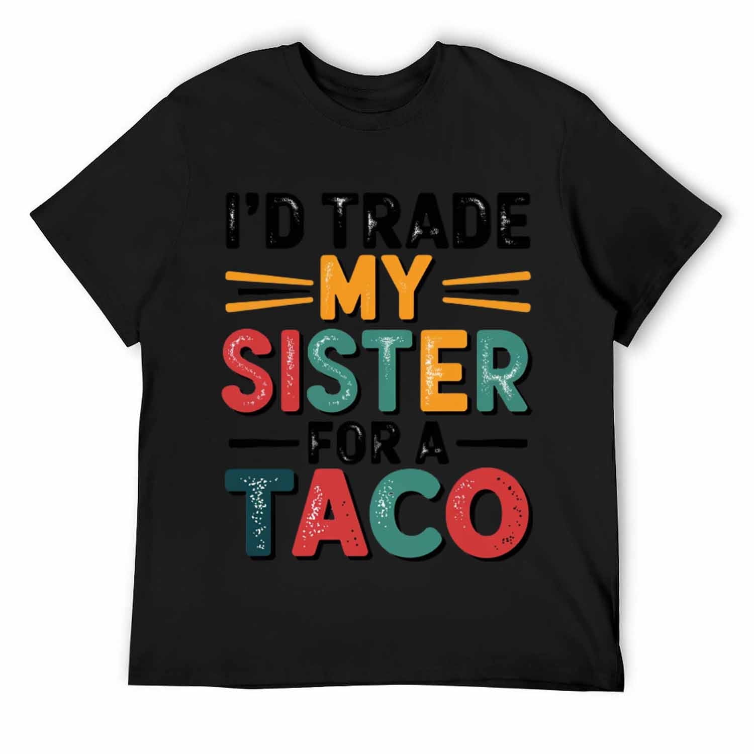 Id Trade My Sister For A Taco Yes I Am Autistic For Autism Awareness T ...