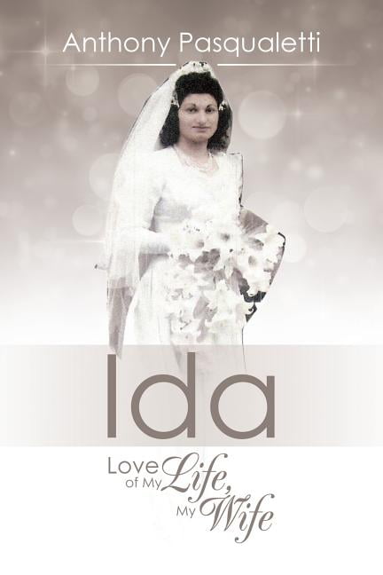 Ida: Love of My Life, My Wife - Walmart.com