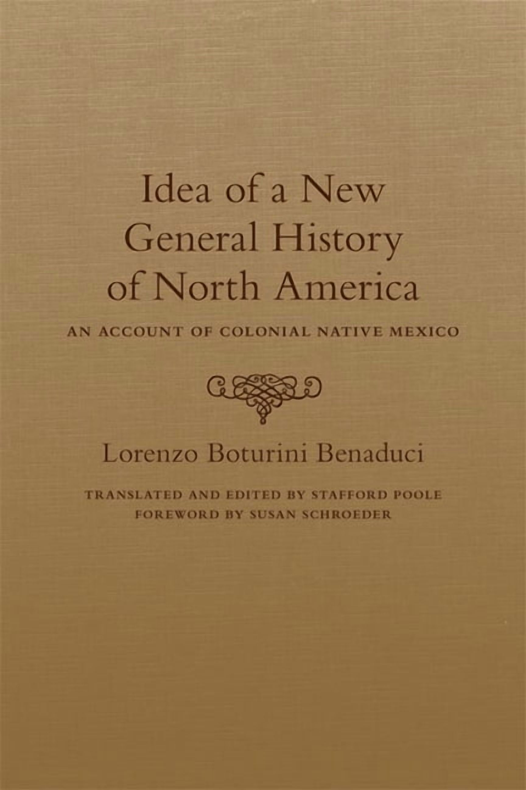 Idea of a New General History of North America: An Account of Colonial ...