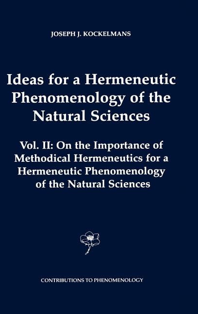 Ideas for a Hermeneutic Phenomenology of the Natural Sciences: Volume ...