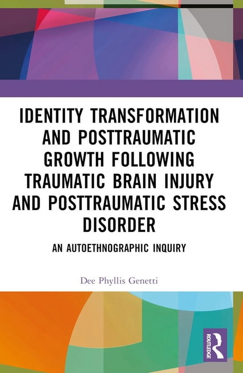 Identity Transformation and Posttraumatic Growth Following Traumatic ...