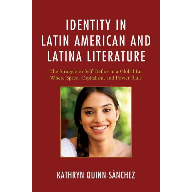 Identity in Latin American and Latina Literature : The Struggle to Self ...