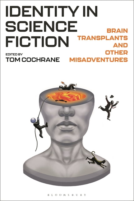 Identity in Science Fiction: Brain Transplants and Other Misadventures ...