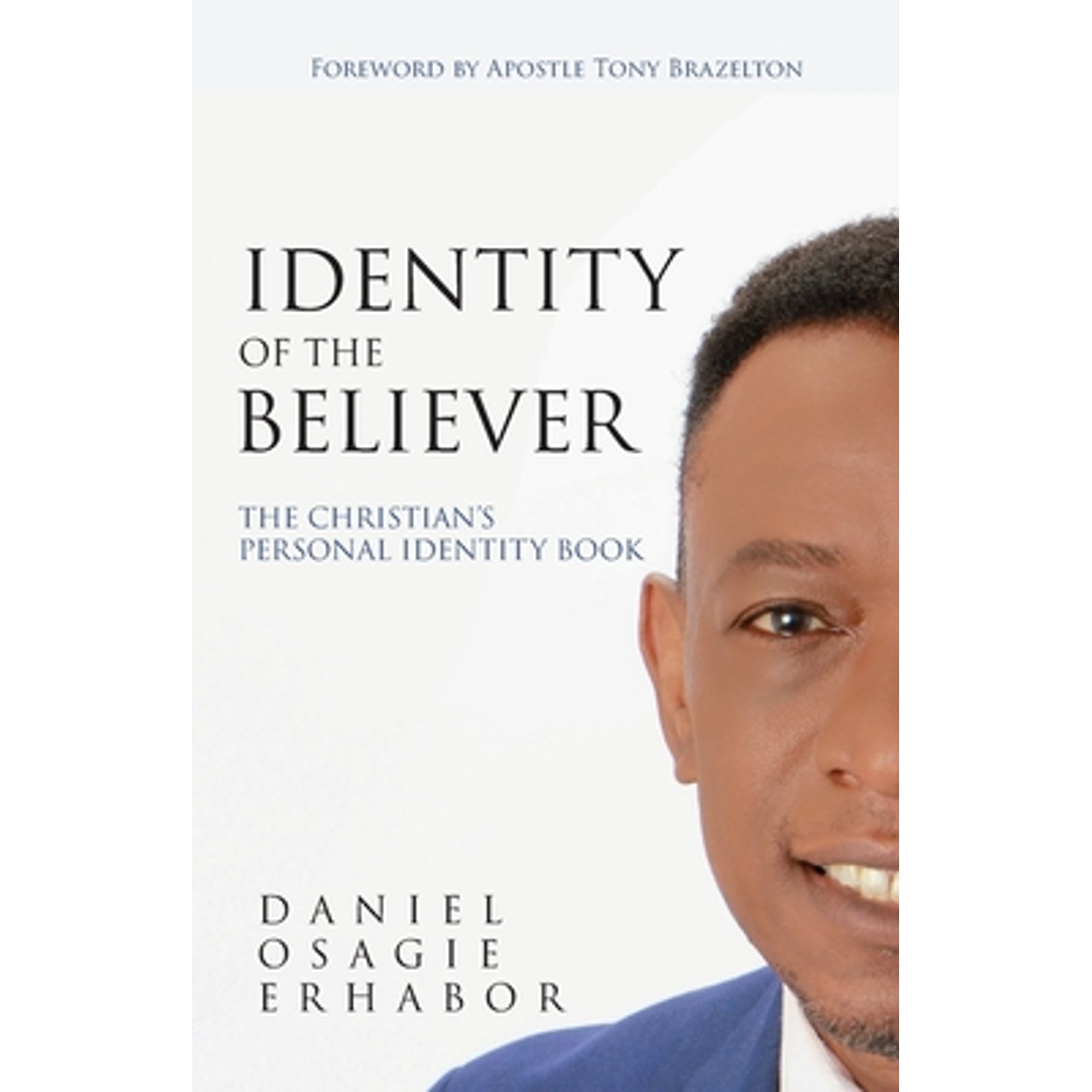 Pre-Owned Identity of the Believer: The Christian's Personal Identity ...