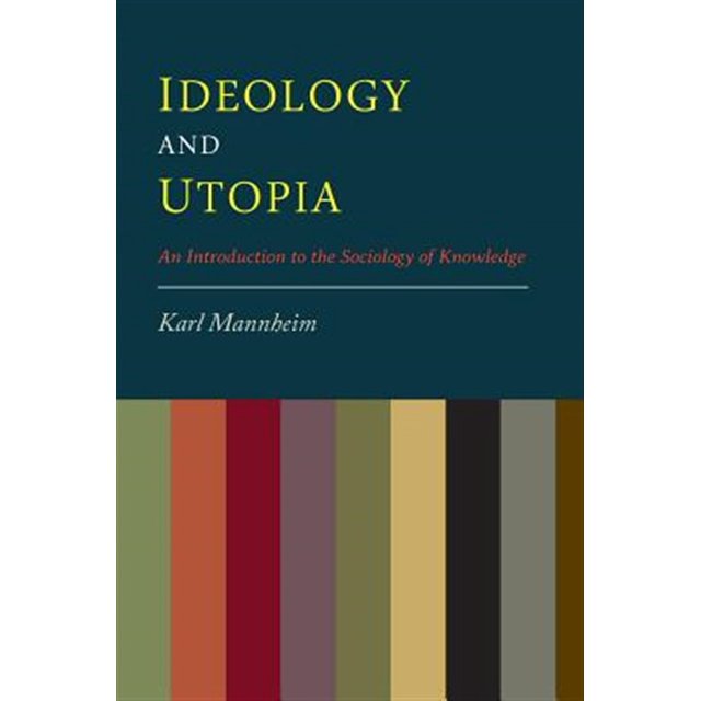Pre-Owned Ideology And Utopia: An Introduction to the Sociology of ...