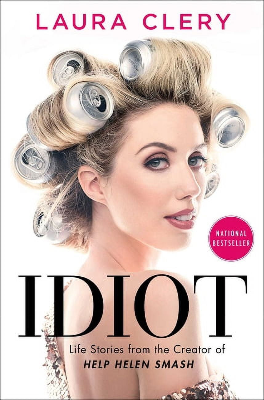 Idiot: Life Stories from the Creator of Help Helen Smash, (Hardcover ...